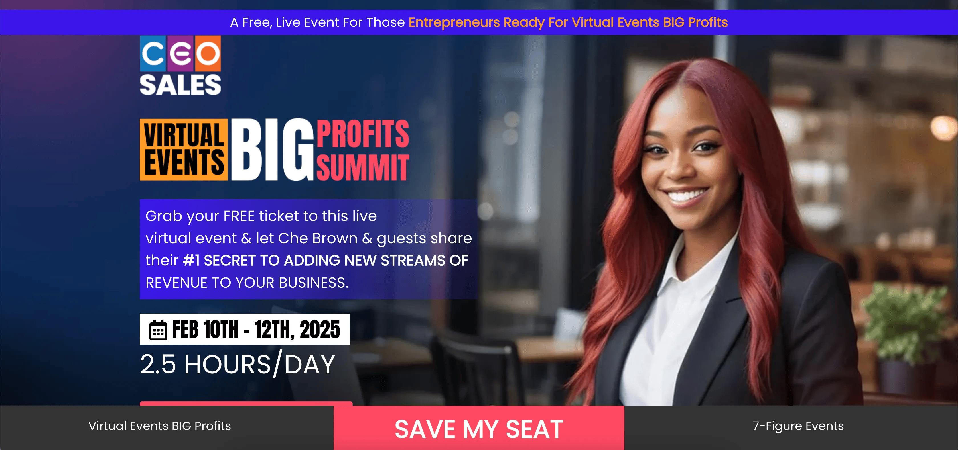 Join the Virtual Events BIG Profits Summit with Che Brown. This free, live event is your gateway ...